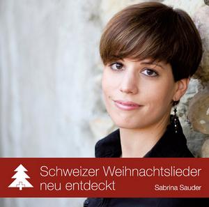 Sabrina Sauder - Schweizer Weihnachtlieder neu entdeckt Trespass.ch